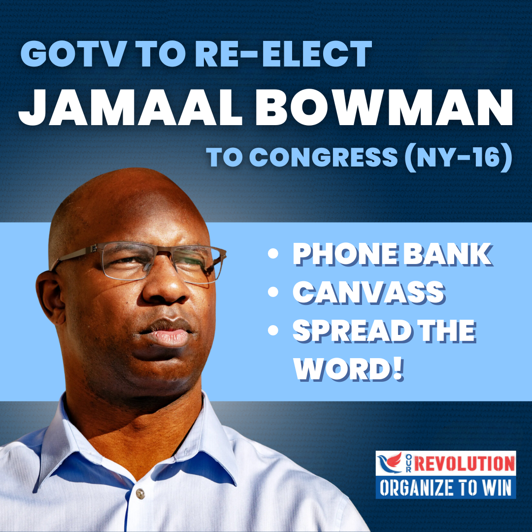 TAKE ACTION: Big Money vs. People Power for Jamaal Bowman - Our Revolution