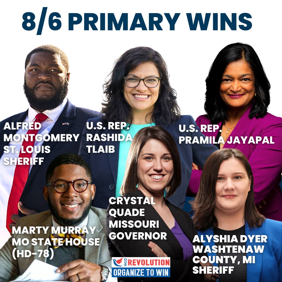 8/6 PRIMARY WINS - Our Revolution