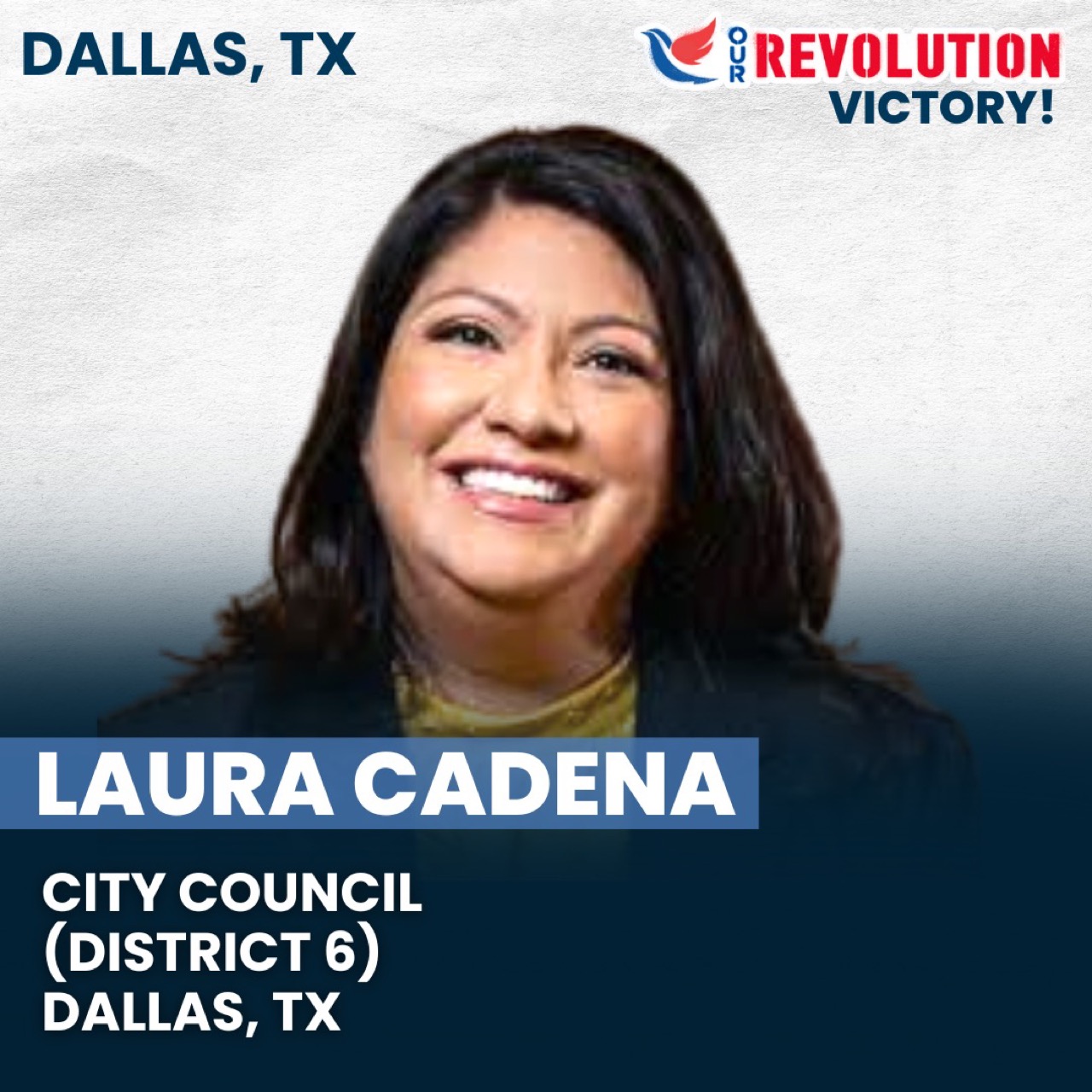 LAURA CADENA CITY COUNCIL DISTRICT 6 DALLAS TX - Our Revolution
