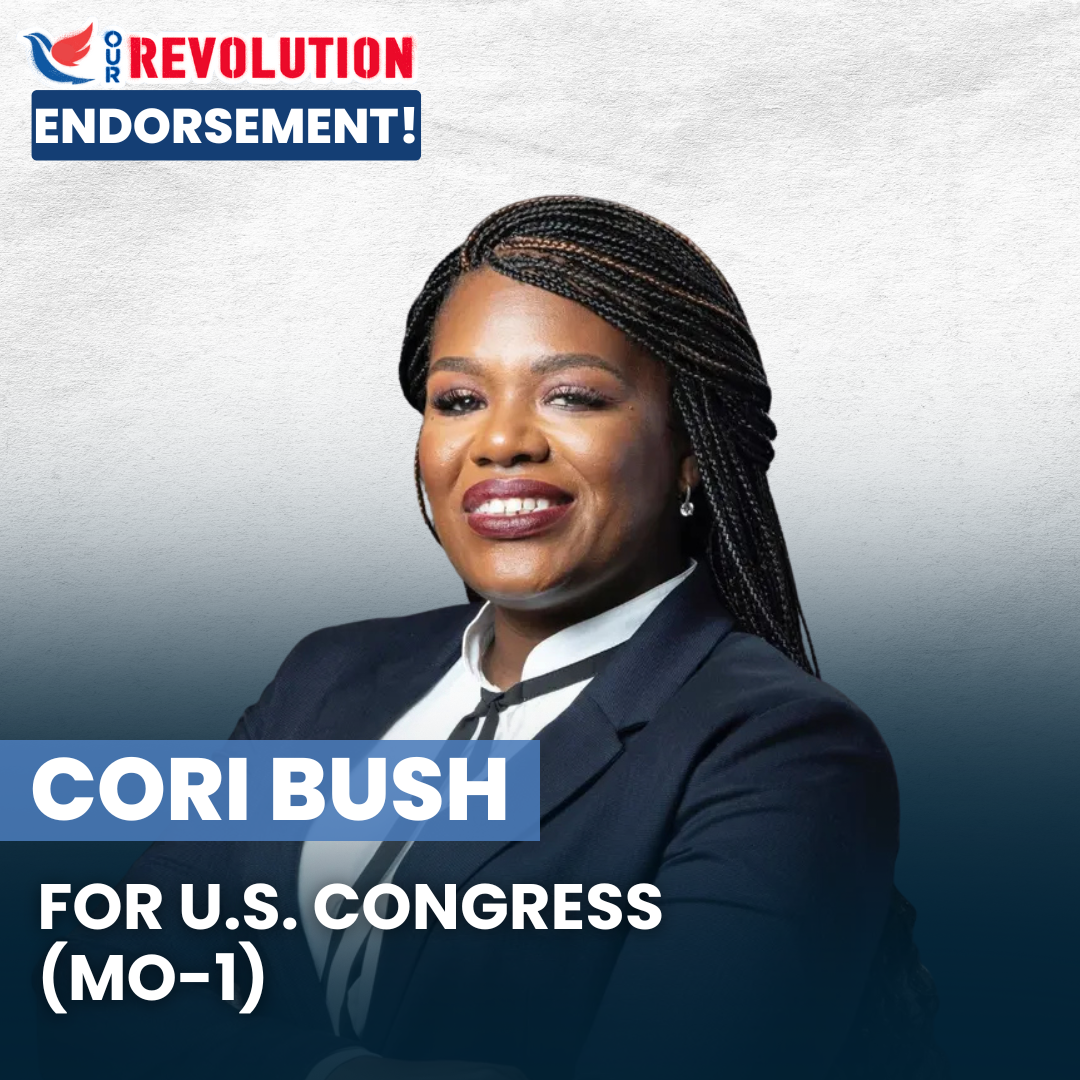 Our Revolution Endorses Cori Bush to Reclaim MO-1 - Our Revolution