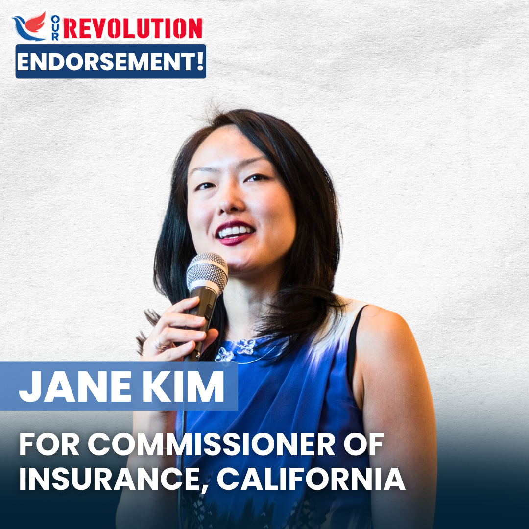 Jane Kim for California Insurance Commissioner - Our Revolution